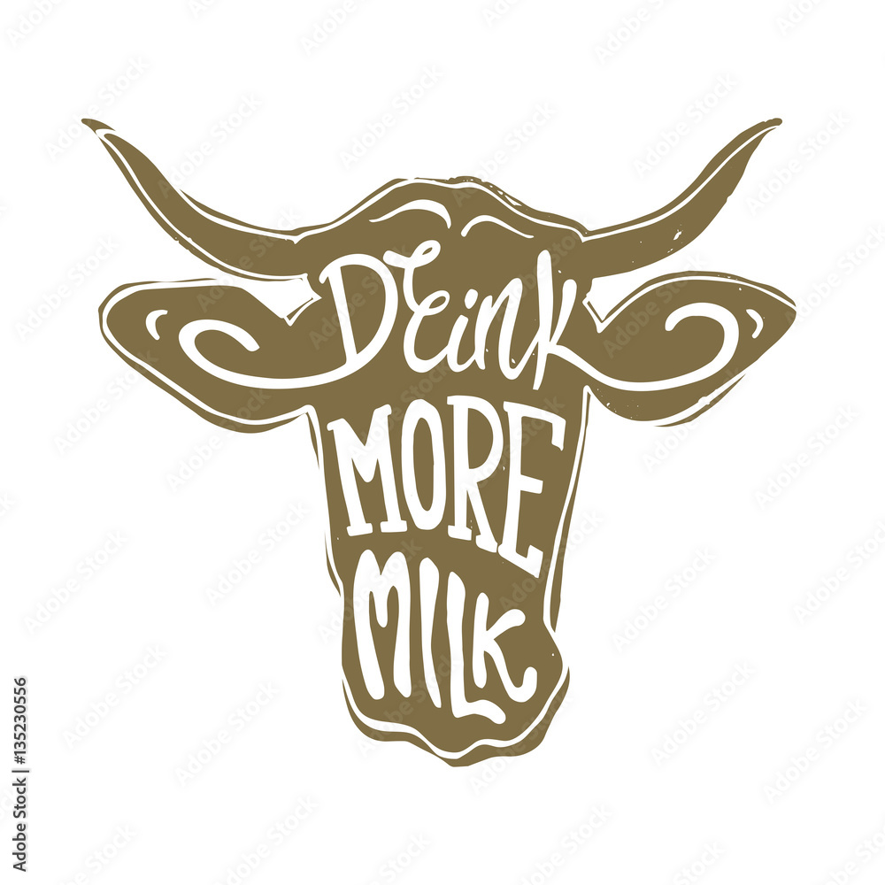 Drink more milk - quote, slogan in a shape a cow head. Vintage poster ...