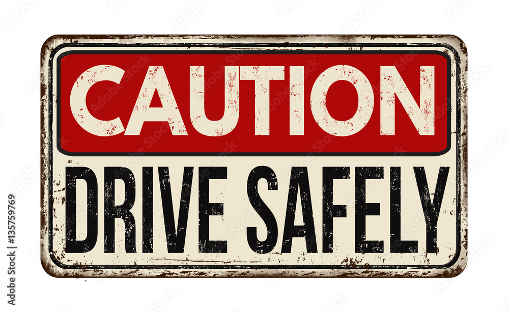 Caution drive safely vintage metallic sign Stock Vector | Adobe Stock