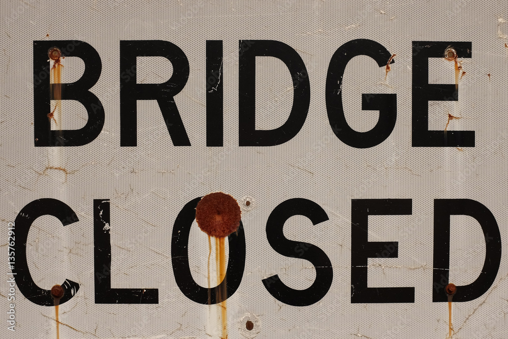 Bridge closed sign Stock Photo | Adobe Stock