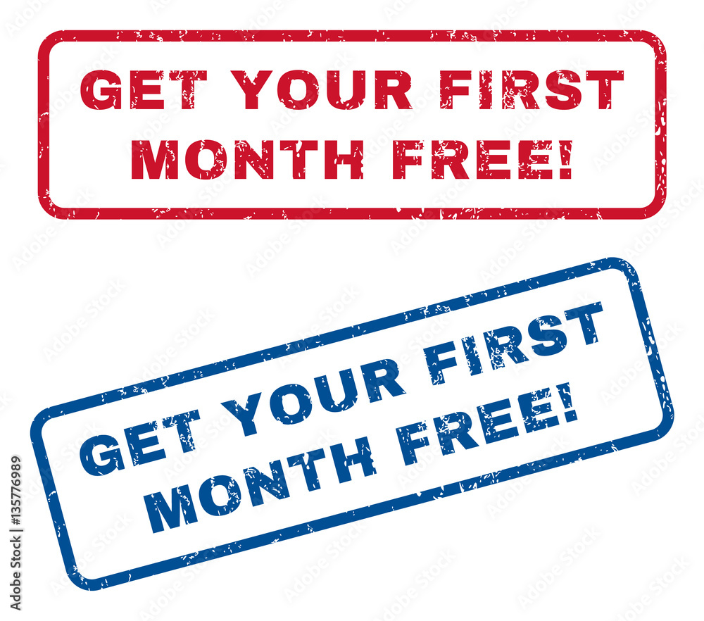 Get Your First Month Free! text rubber seal stamp watermarks. Vector ...