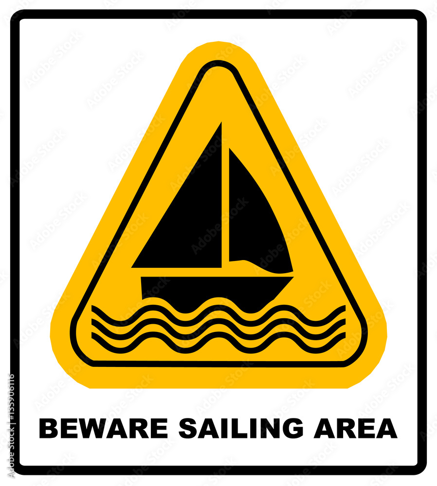 Beware of sailing area. Warning sign in yellow triangle isolated on ...