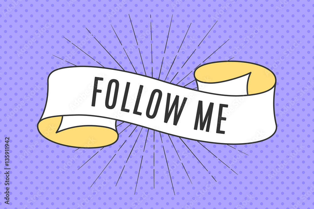 Ribbon banner with text Follow me for emotion, blame and curiosity ...