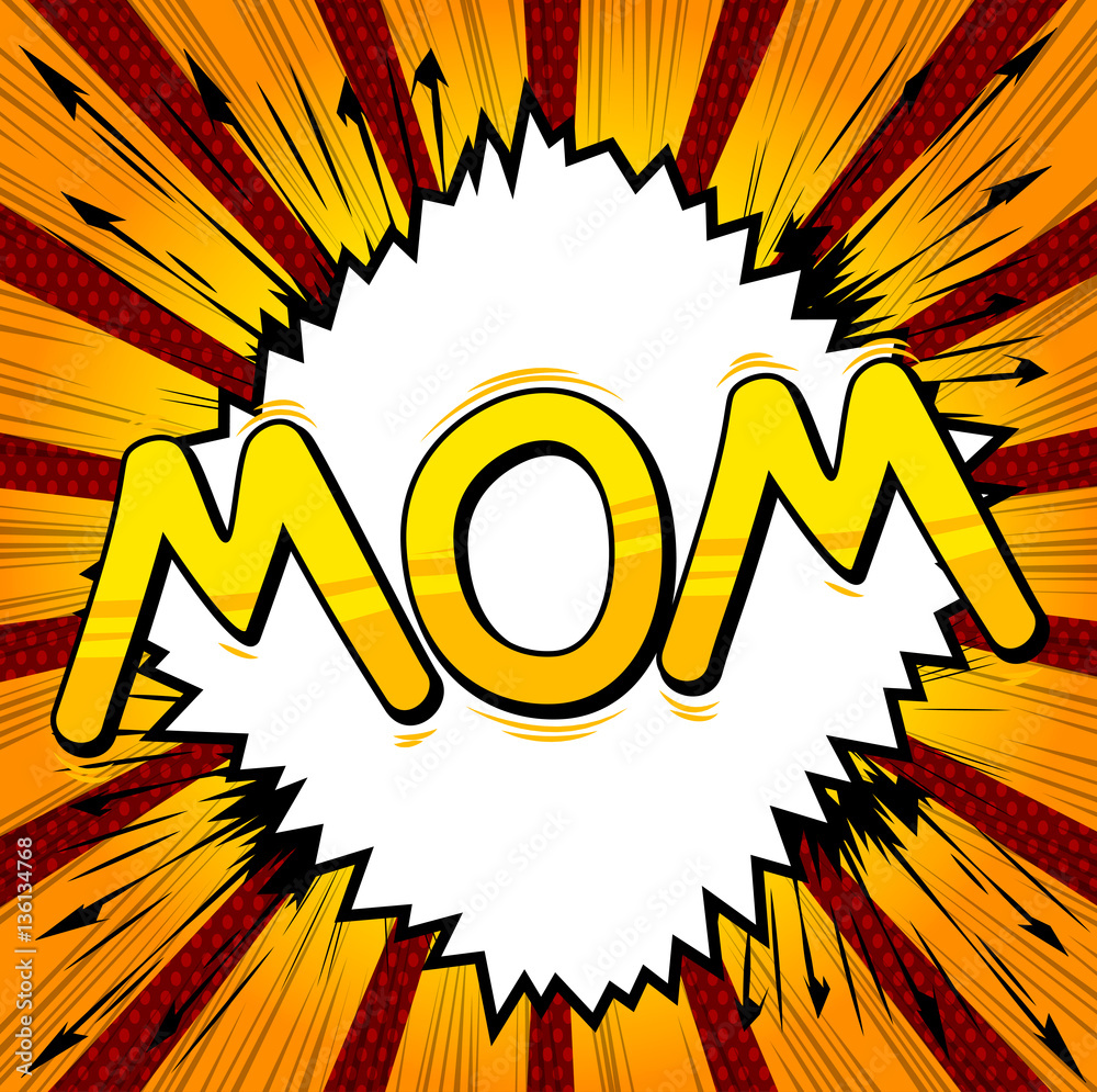 Mom - Comic book style word on comic book abstract background. Stock ...