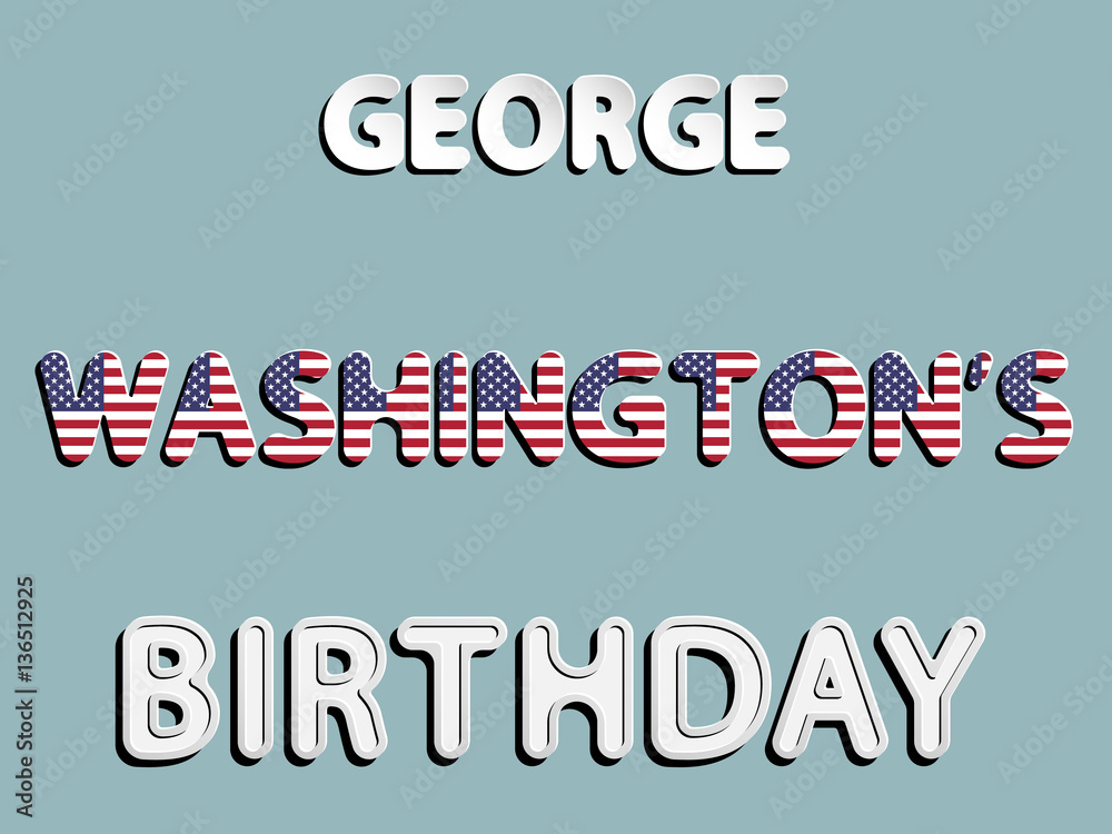 vector lettering word of George Washington's birthday with white and ...