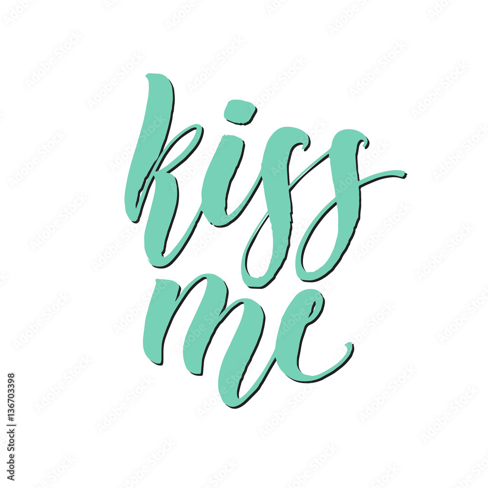 Kiss me hand lettering. Romantic background. Greeting card design ...