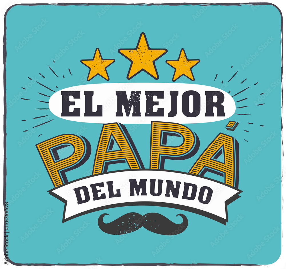 Vetor do Stock: The best Dad in the World - World s best dad - spanish language. Happy fathers ...