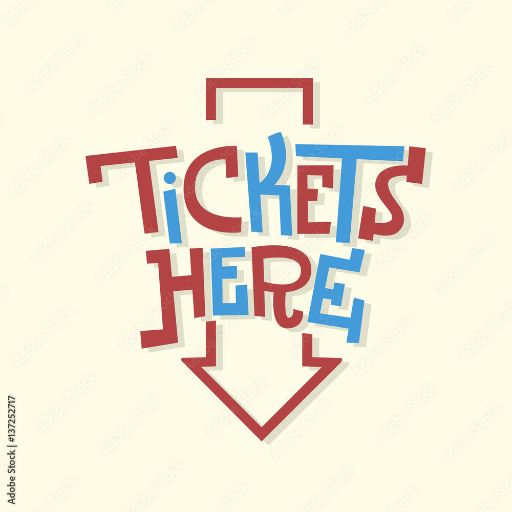 Tickets Here Funny Artistic Sign Slab Serif Lettering With An Ar Stock ...