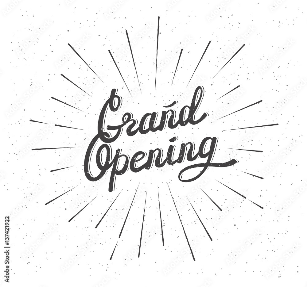 Grand Opening. Distressed background. Lettering Composition with burst ...