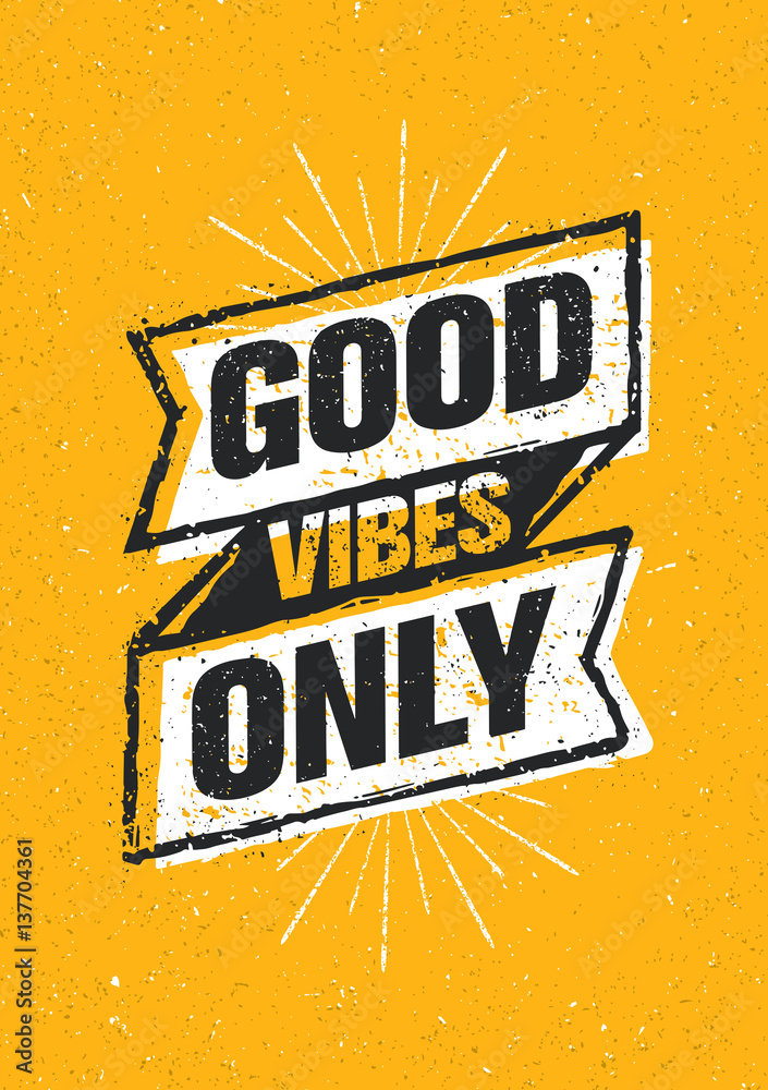 Good Vibes Only Inspiring Creative Motivation Quote. Vector Typography ...