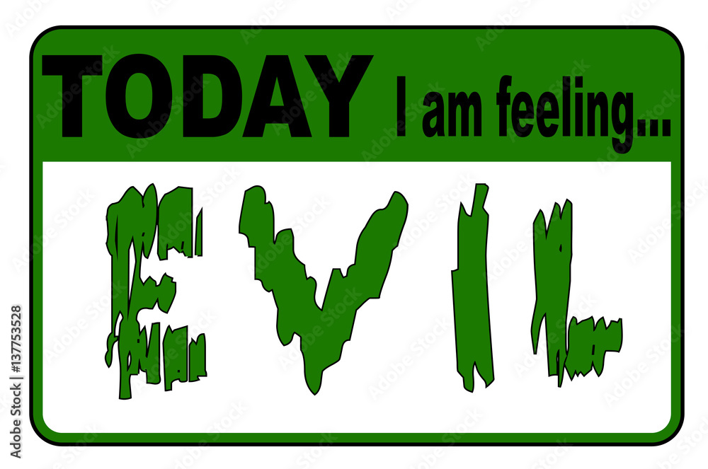 Today I Am Feeling Evil Stock Vector | Adobe Stock