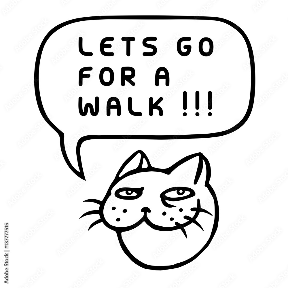 Let's go for a walk! Сute Tom Cat Head. Speech Bubble. Vector ...