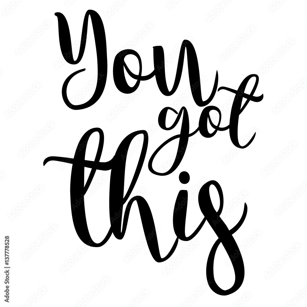 you got this inspiration quotes lettering. Calligraphy graphic design ...