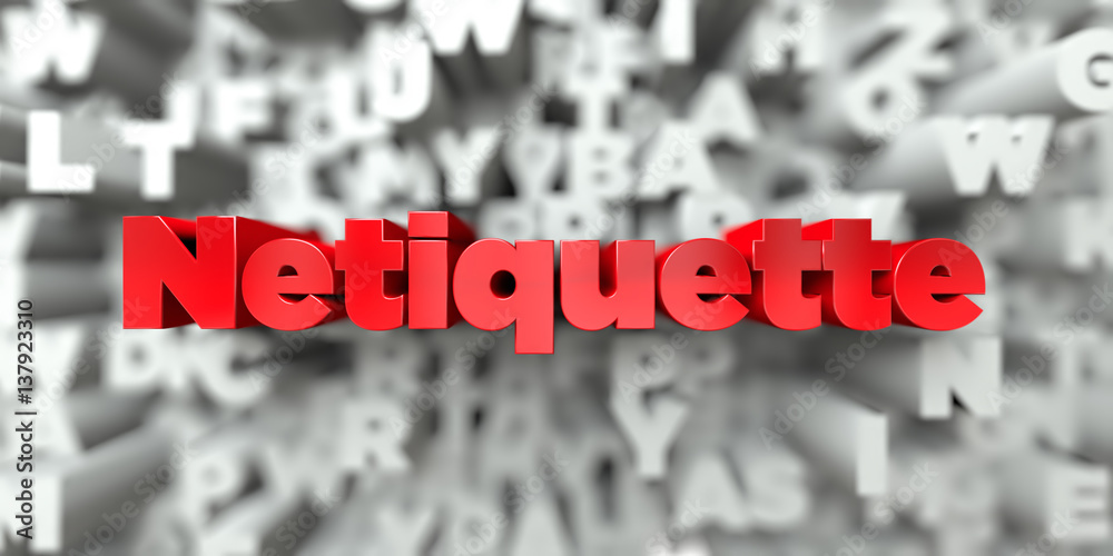 Netiquette - Red text on typography background - 3D rendered royalty ...