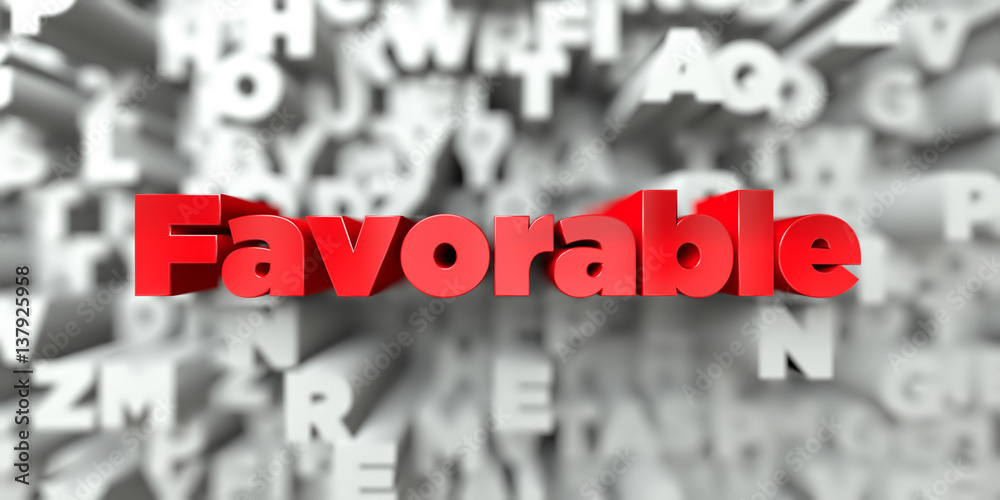 Favorable - Red text on typography background - 3D rendered royalty ...
