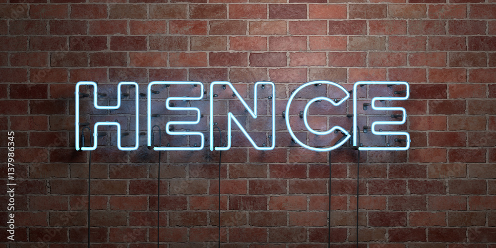 HENCE - fluorescent Neon tube Sign on brickwork - Front view - 3D ...