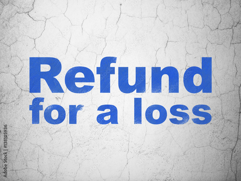 Insurance concept: Refund For A Loss on wall background Stock ...