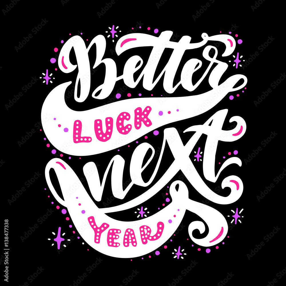 Better Luck Next Year