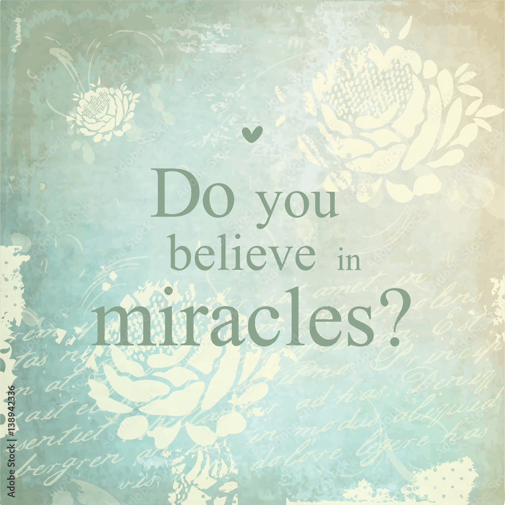 Do You Believe In Miracles