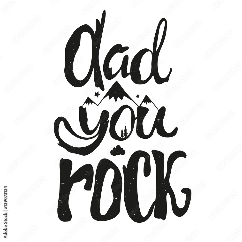 Vector illustration with lettering quote -Dad you Rock Stock Vector ...