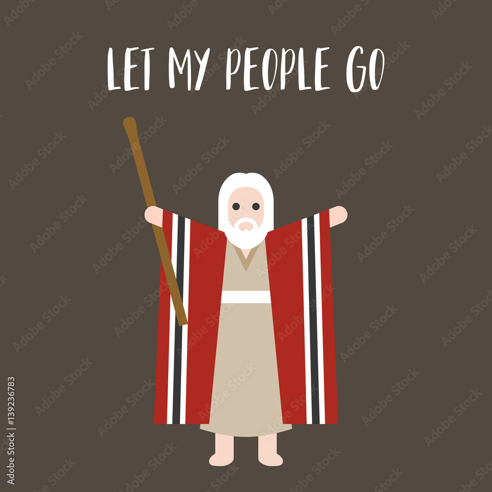 Moses standing for passover and let my people go typographic, for ...
