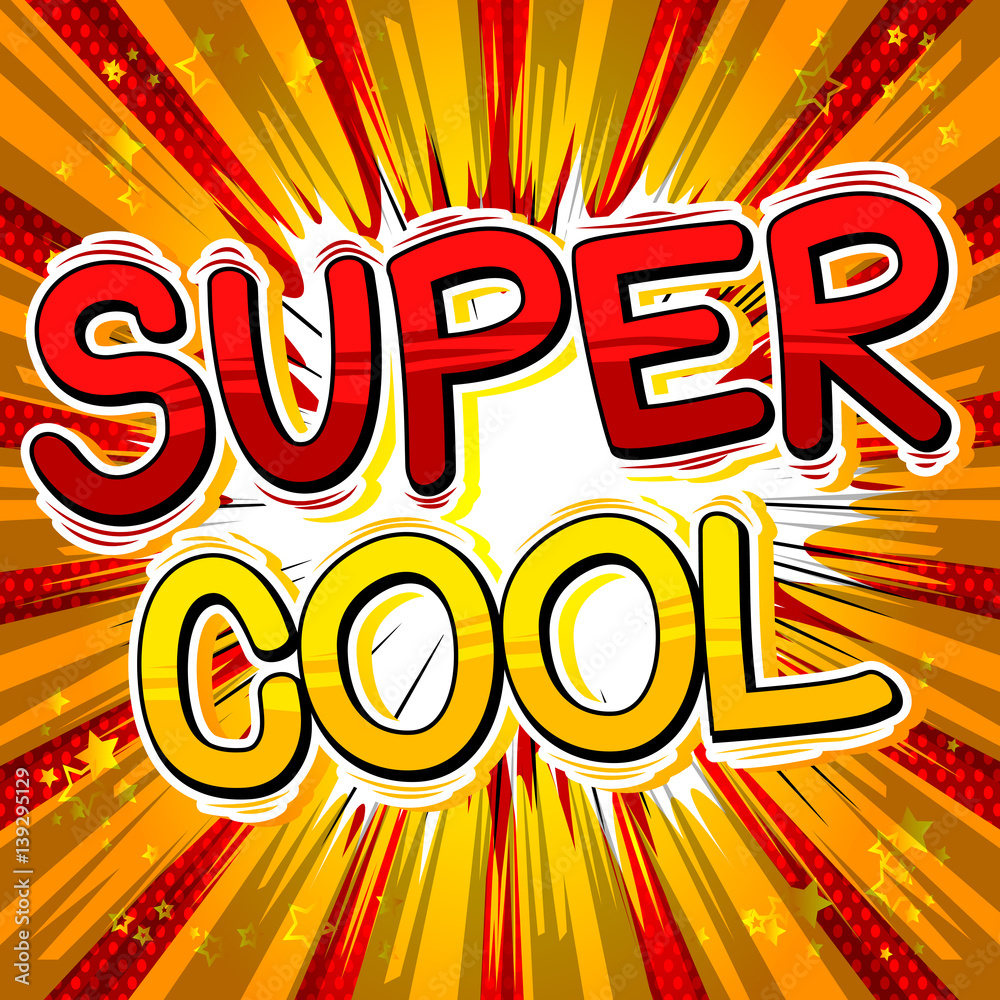 Super Cool - Comic book style word on abstract background. Stock Vector ...