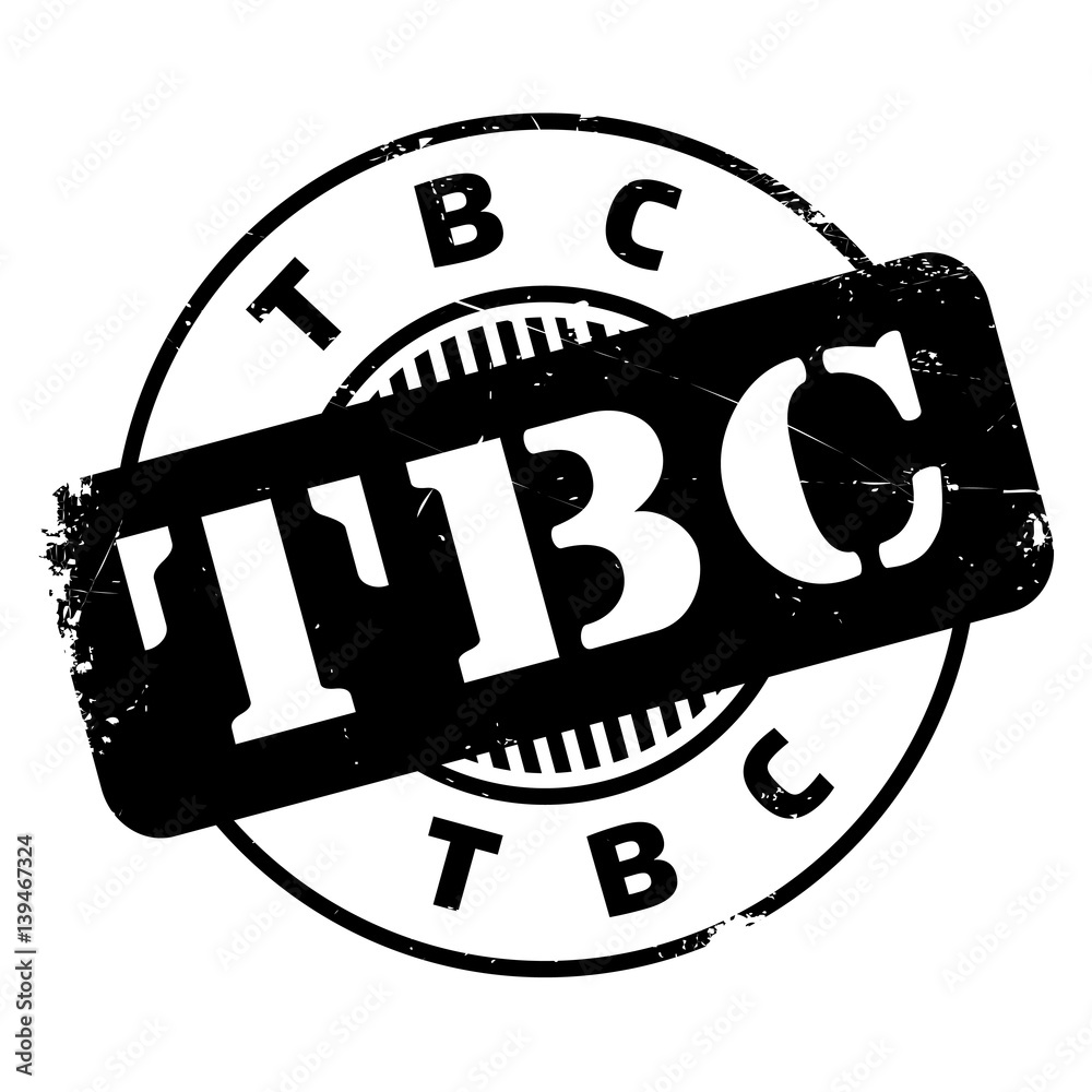 Tbc rubber stamp. Grunge design with dust scratches. Effects can be ...