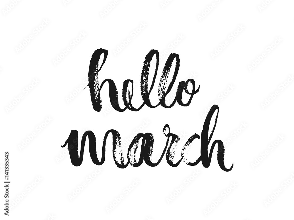 Hello March. Handwritten lettering. Modern Calligraphy. Vector Stock ...