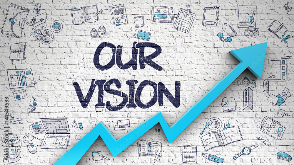 Our Vision Drawn on White Brick Wall. 3d. Stock Illustration | Adobe Stock