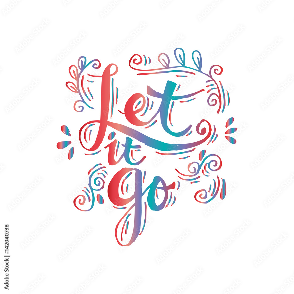 let it go. Hand lettering calligraphy. Stock-Illustration | Adobe Stock