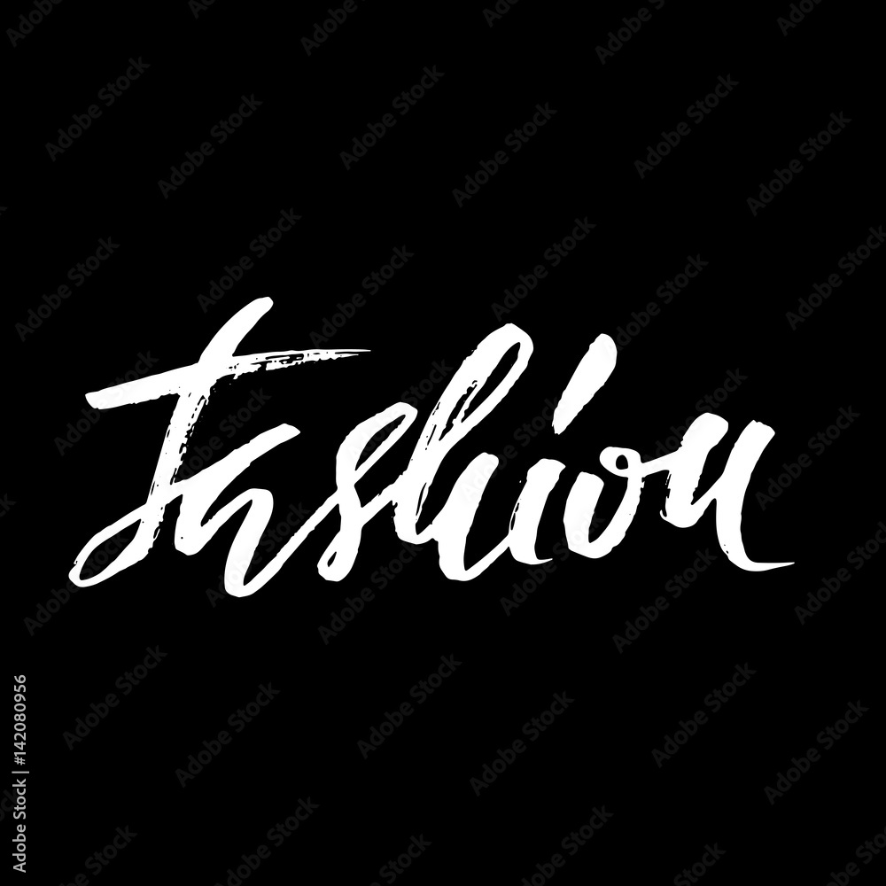 Vector illustration handwritten calligraphy poster. Fashion lettering ...