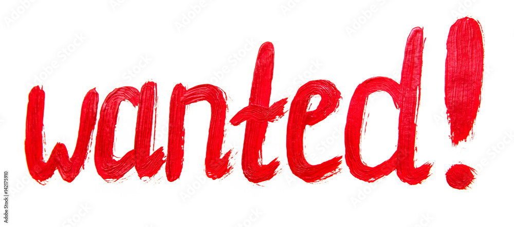 Conceptual hand drawn inscription: wanted. Red painting stroke sketch ...