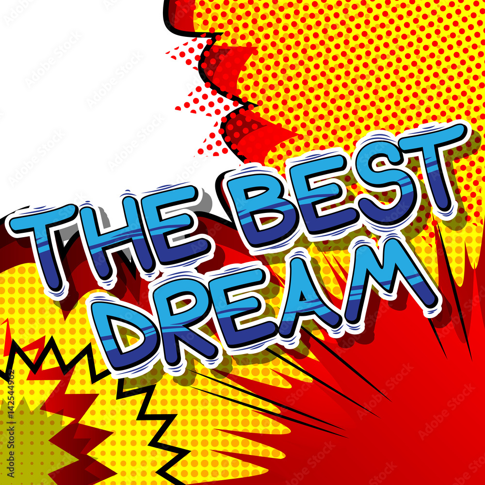 The Best Dream - Comic book style word on abstract background. Stock ...