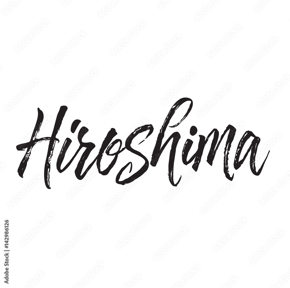 hiroshima, text design. Vector calligraphy. Typography poster. Stock ...