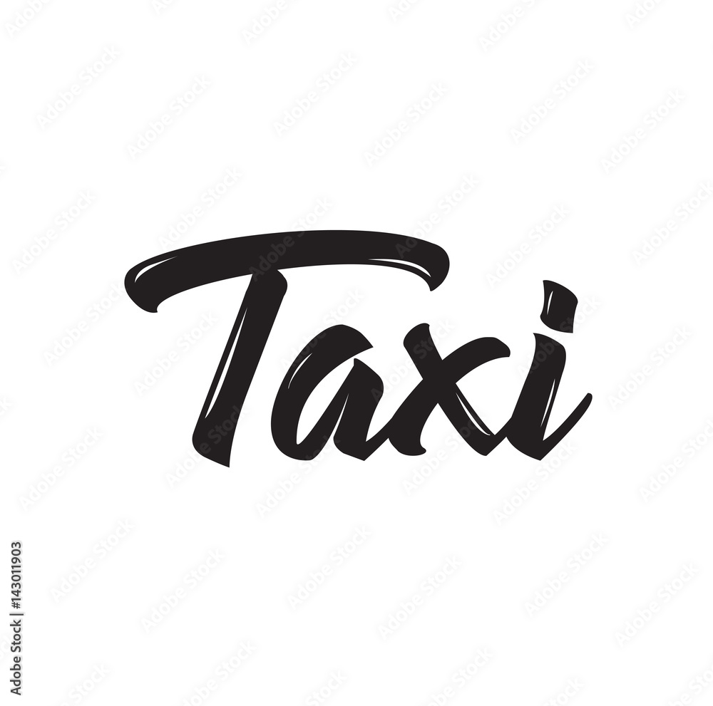 taxi, text design. Vector calligraphy. Typography poster. Stock Vector ...