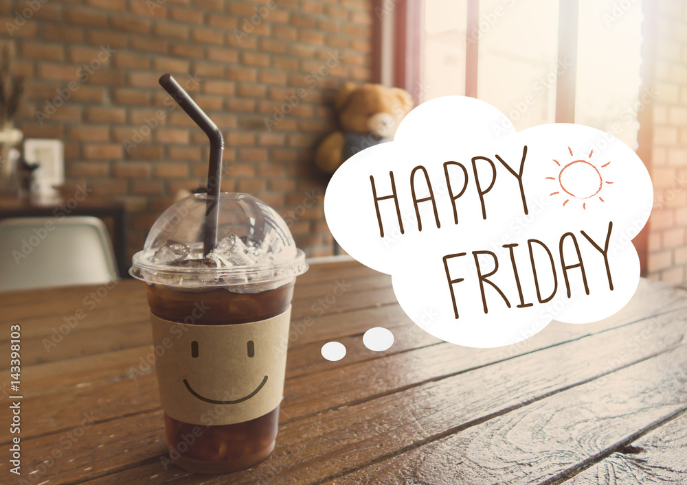 Happy Friday ice coffee drink background with vintage filter Stock ...