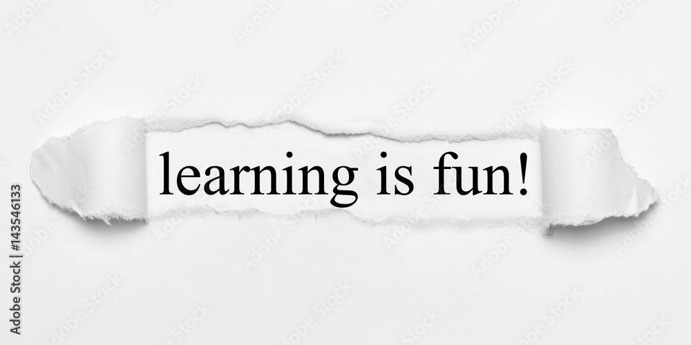 learning is fun! on white torn paper Stock Photo | Adobe Stock