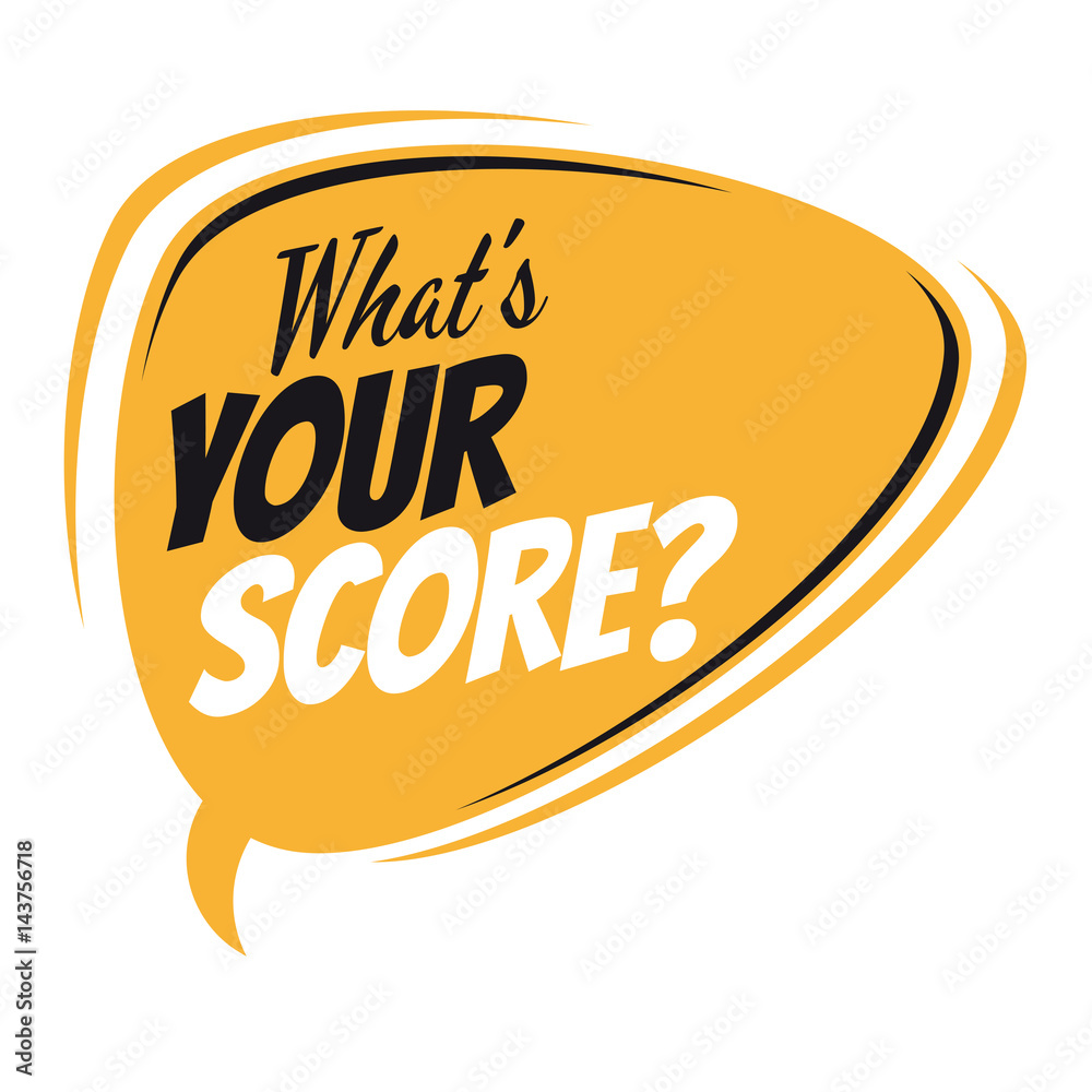 what's your score vector speech balloon Stock-Vektorgrafik | Adobe Stock