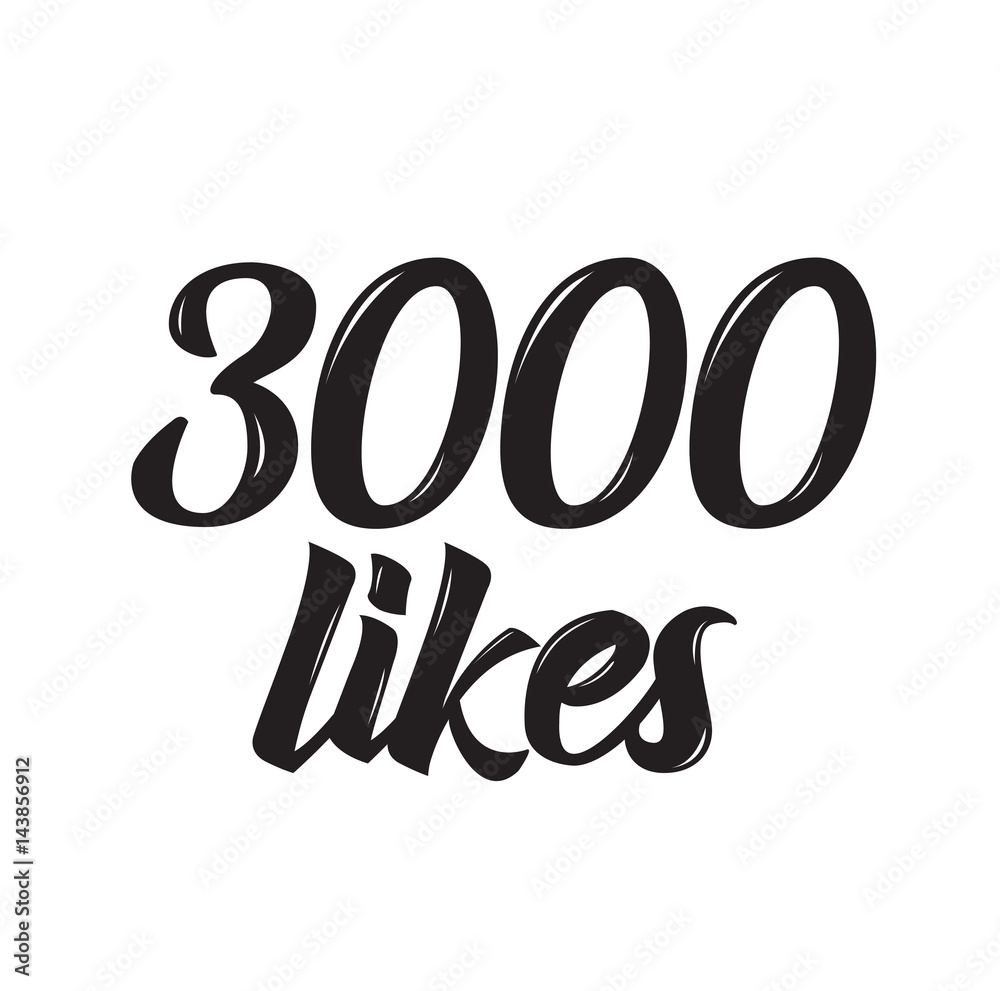 3000 likes, text design. Vector calligraphy. Typography poster. Stock ...