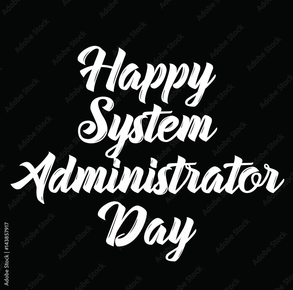 happy system administrator day, text design. Vector calligraphy ...