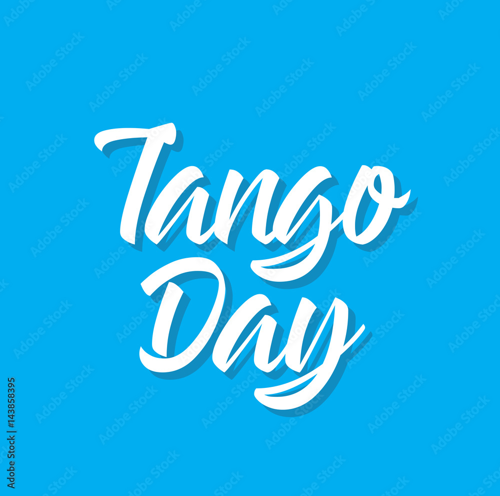 tango day, text design. Vector calligraphy. Typography poster. Stock ...