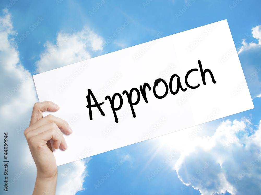 Approach Sign on white paper. Man Hand Holding Paper with text ...