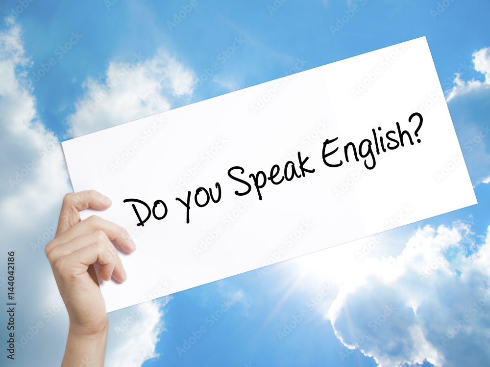 Do you Speak English? Sign on white paper. Man Hand Holding Paper with ...
