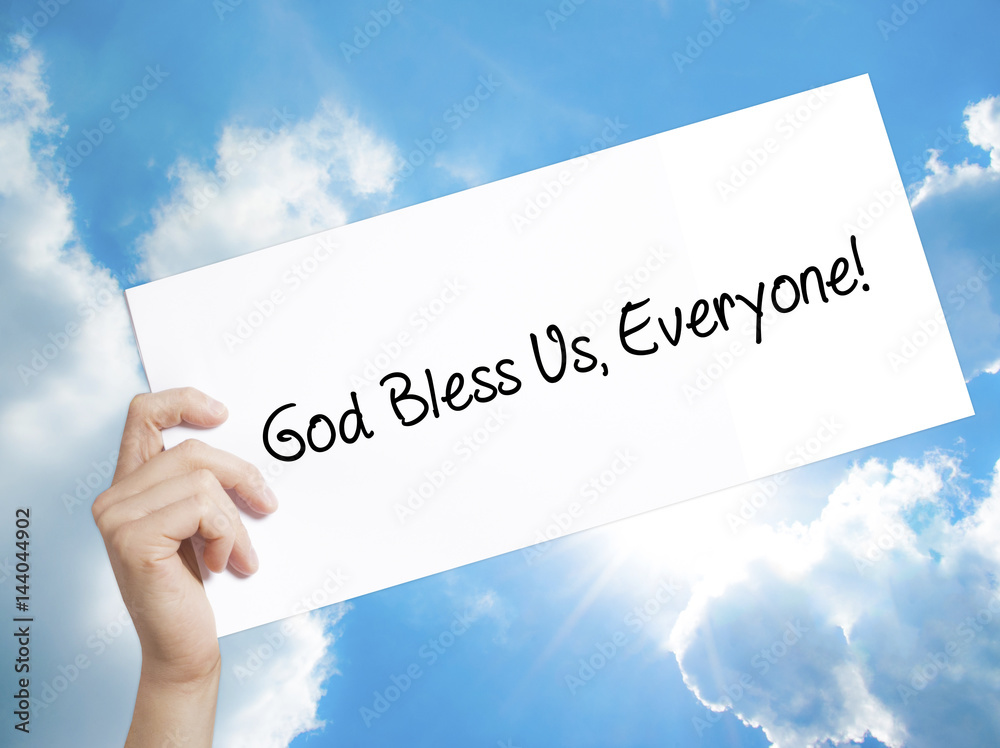 God Bless Us, Everyone! Sign on white paper. Man Hand Holding Paper ...