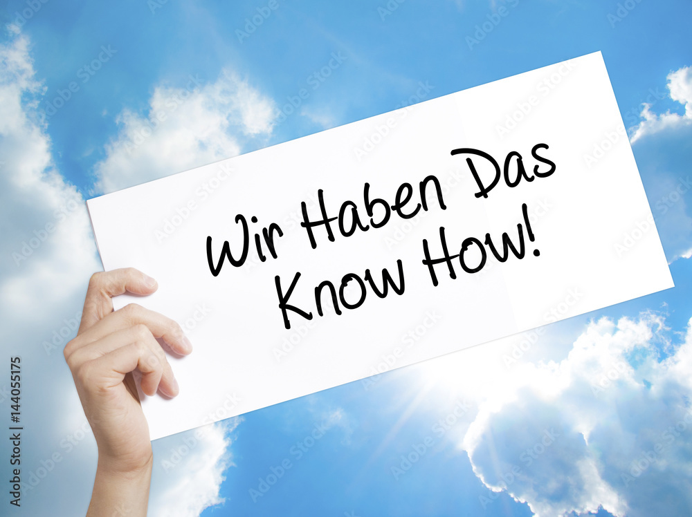 Wir Haben Das Know How! (We Have the Know-How in German) Sign on white ...