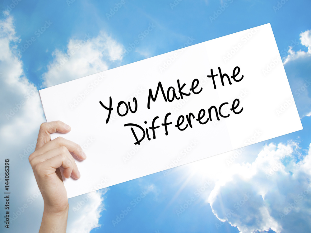 You Make the Difference Sign on white paper. Man Hand Holding Paper ...