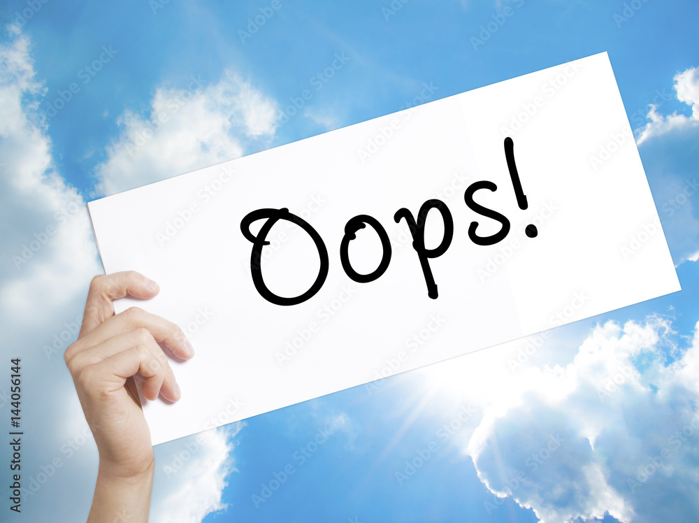 Oops! Sign on white paper. Man Hand Holding Paper with text. Isolated ...