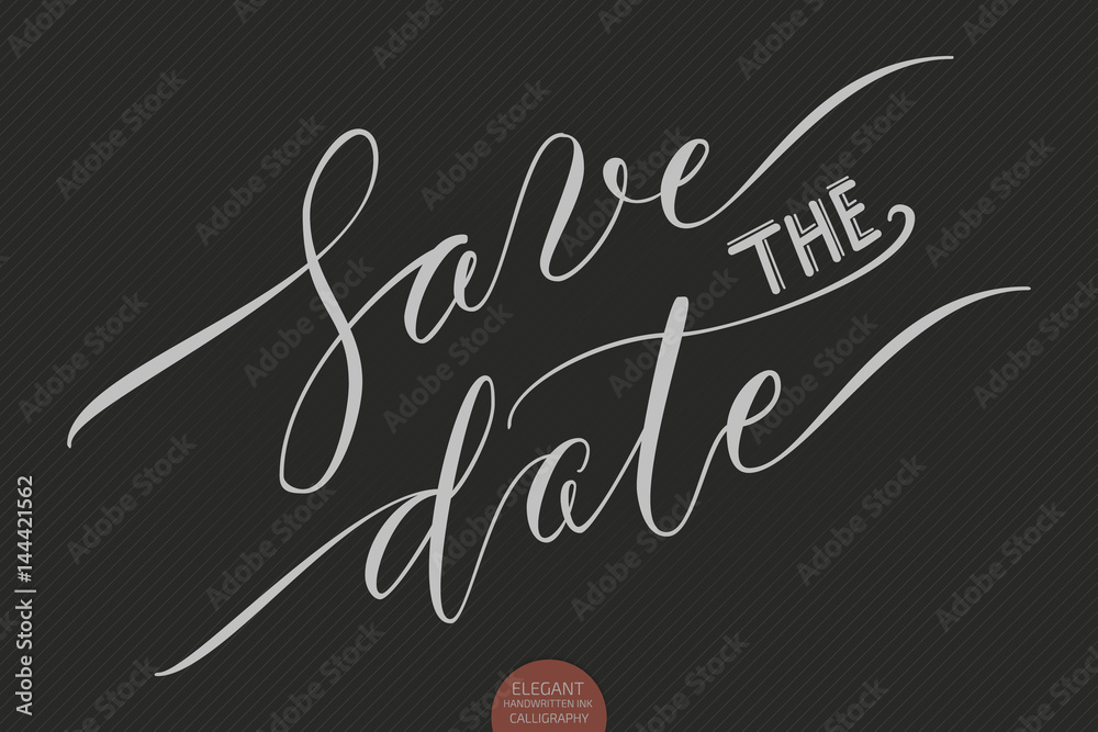 Hand drawn lettering Save the date. Elegant modern handwritten ...