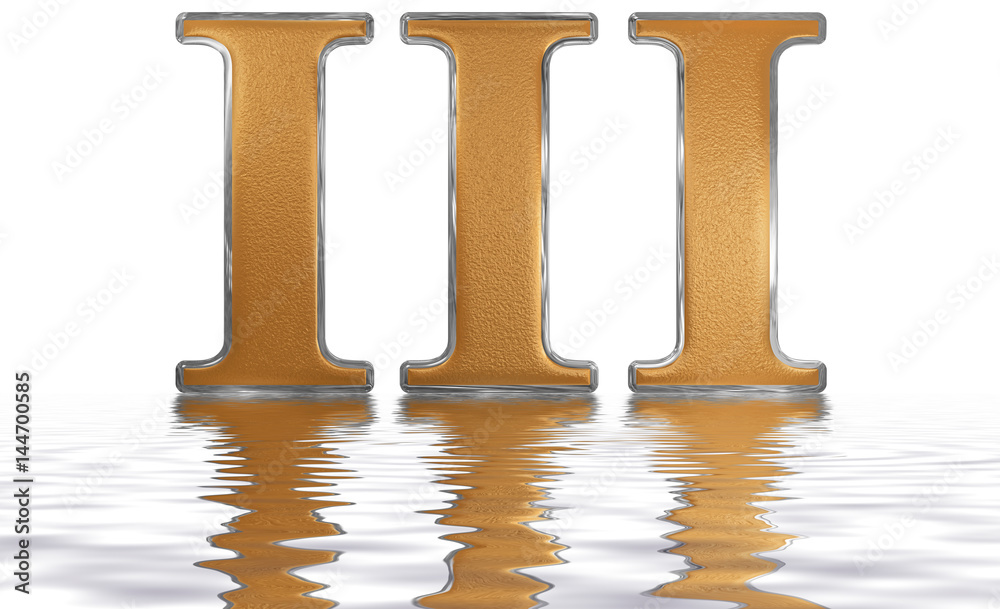 Roman numeral III, tres, 3, three, reflected on the water surface ...