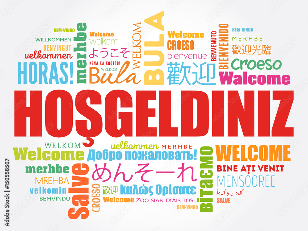 Hosgeldiniz (Welcome in Turkish) word cloud in different languages ...