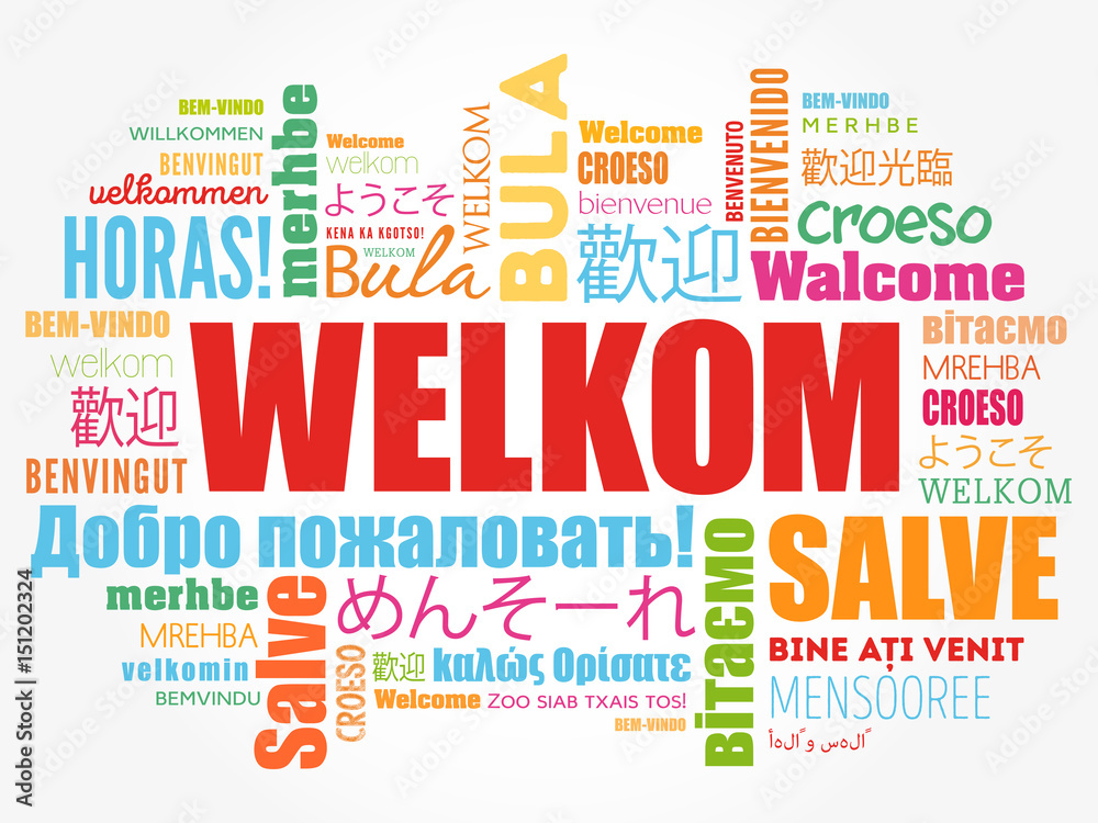 Welkom (Welcome in Afrikaans) word cloud in different languages ...